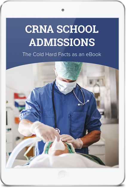 CRNA School Admissions: The Cold Hard Facts | CRNA Career Pro